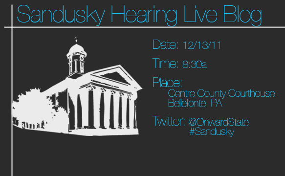 Sandusky Hearing Live Blog | Onward State